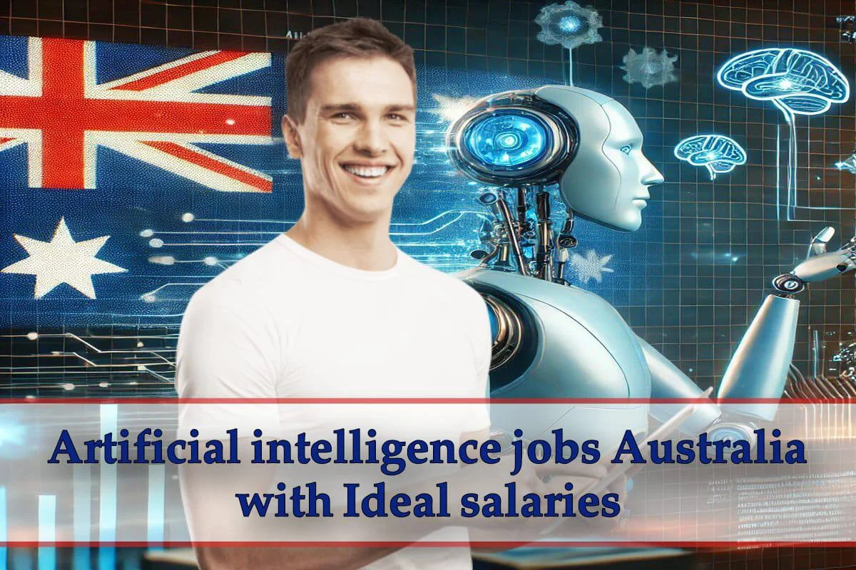 Artificial intelligence jobs Australia with Ideal salaries - Maktoob AI